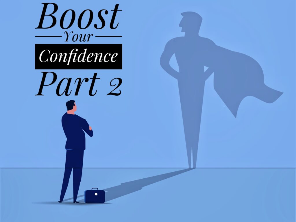 How to Boost Your Confidence Part 2 – Video | INNER STRENGTH